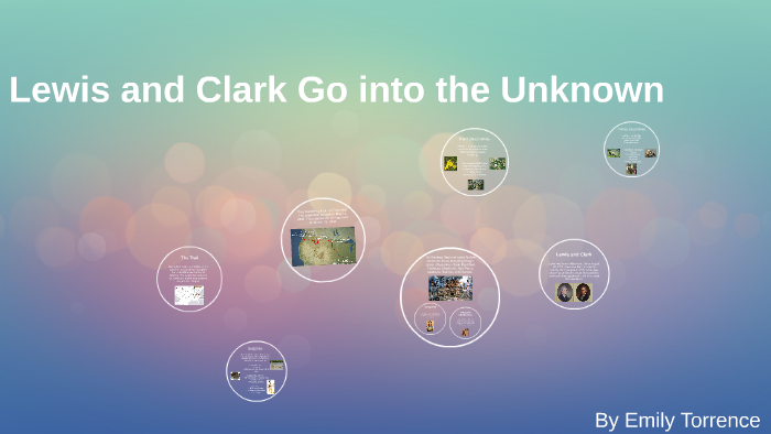 Lewis and Clark by Emily Torrence on Prezi