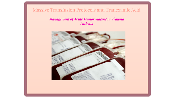 Massive Transfusion Protocols and Tranexamic Acid by Olivia Casciano on ...