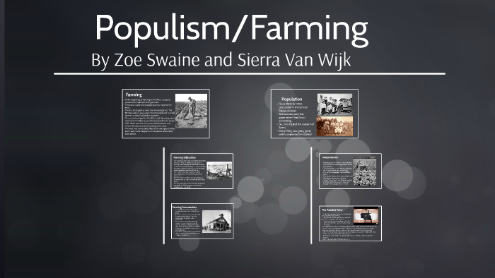 Populism/Farming by Sierra van Wijk on Prezi