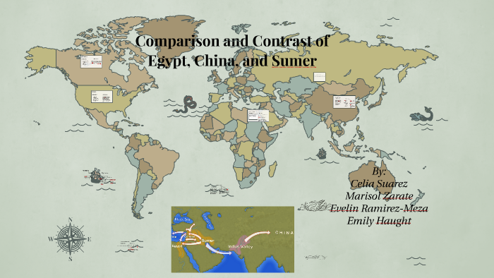 Comparison and Contrast of Egypt, China, and Sumer by Emily Haught on Prezi