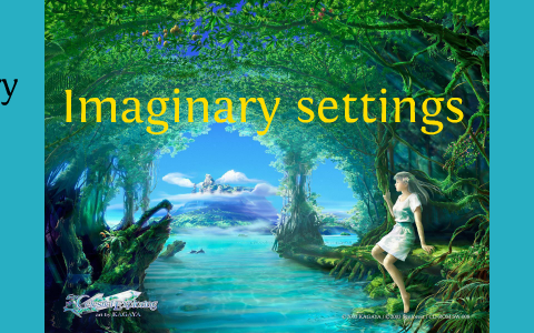 Imaginary settings by M Turner on Prezi