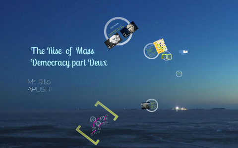 Chapter 13 (Part II) The Rise of Mass Democracy by Jay Rillo