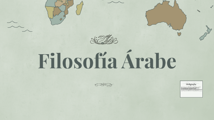 Filosofía Árabe by juan pablo reyes mendez on Prezi