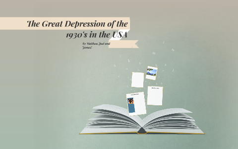The Great Depression of the 1930's in the USA by James Gabb on Prezi