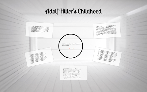 Adolf Hitler's Childhood by Andrea Douglass on Prezi