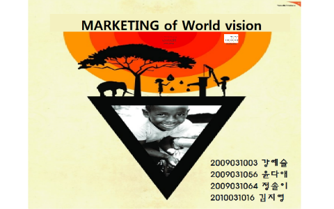 MARKETING of World Vision by yeseul kang on Prezi