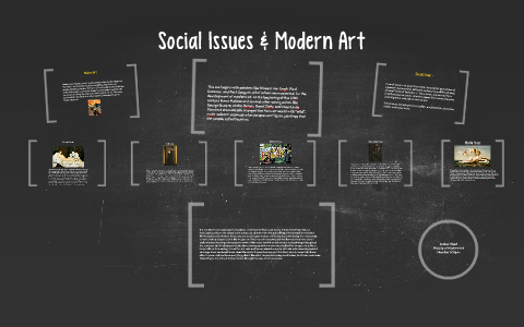 Social Issues & Modern Art by Amber Ward on Prezi