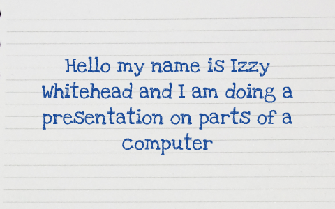 Parts of a Computer by Izzy Whitehead on Prezi