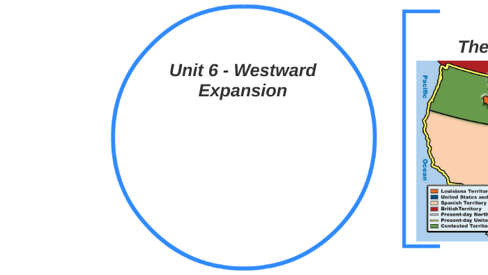 Unit 6 - westward Expansion by sara mezzoli on Prezi