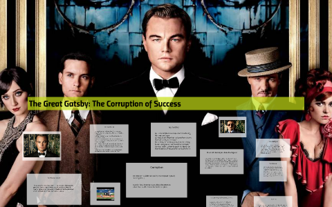 The Great Gatsby: The Corruption of Success by jacob bliven on Prezi