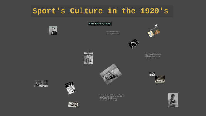 Sports Culture in the 1920's by Abu-Bakr Malik on Prezi