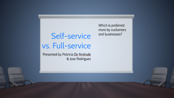 Self-service vs. Full-service by Jose Rodriguez on Prezi
