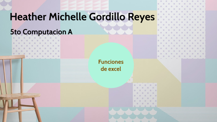funciones de Excel by Heather Michelle Gordillo Reyes on Prezi