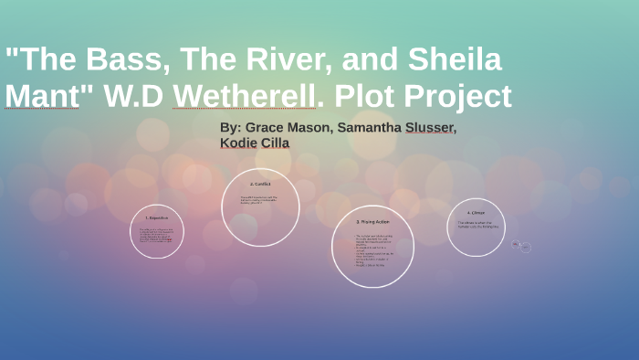 The Bass, The River, and Sheila Mant by Samantha Slusser on Prezi
