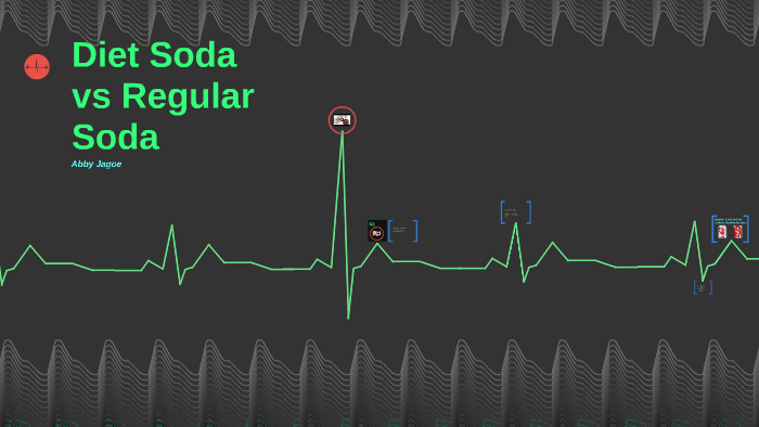 Diet Soda vs Regular Soda by Abby Jagoe on Prezi
