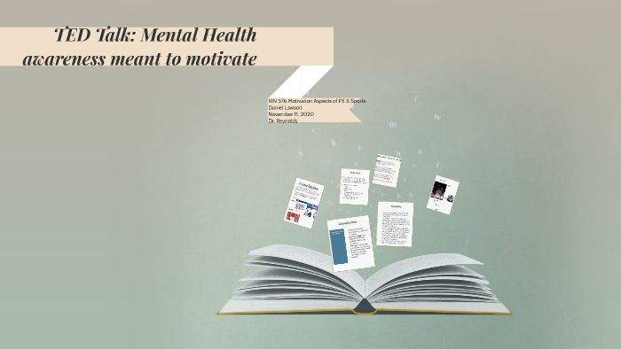 TED Talk: Mental Health awareness meant to motivate by Daniel Lawson on ...