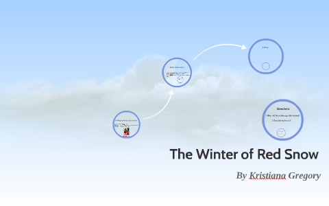 The Winter of Red Snow by Ralph Garvin on Prezi