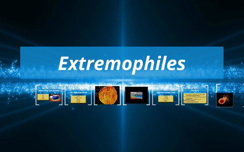 Extremophiles by Matt R on Prezi