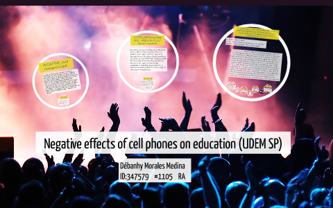 Negative effects of cell phones on education (UDEM SP) by debby morales ...