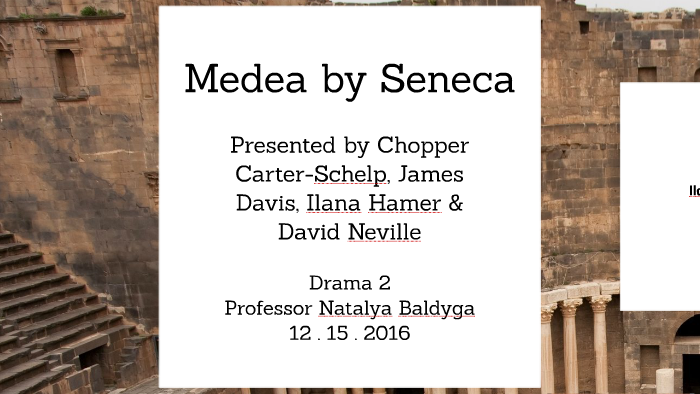 Medea by Seneca by J D on Prezi