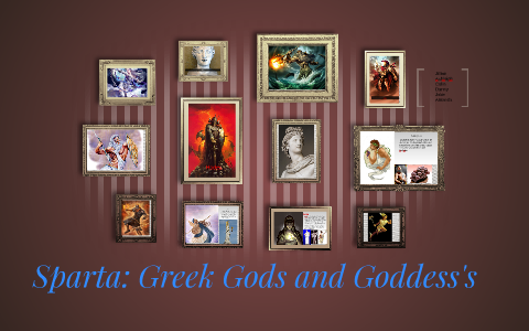 Sparta: Greek Gods and Goddess's by Christina Kendall on Prezi