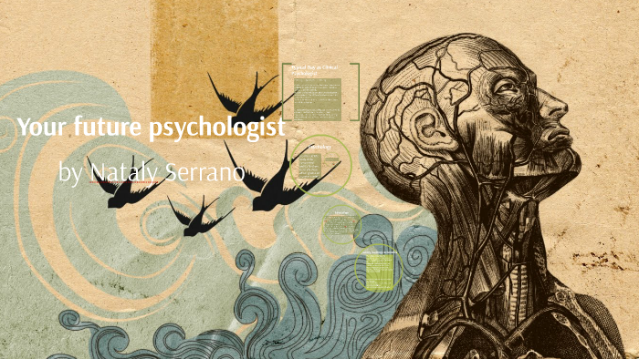 Your future psychologist by Nataly Serrano on Prezi