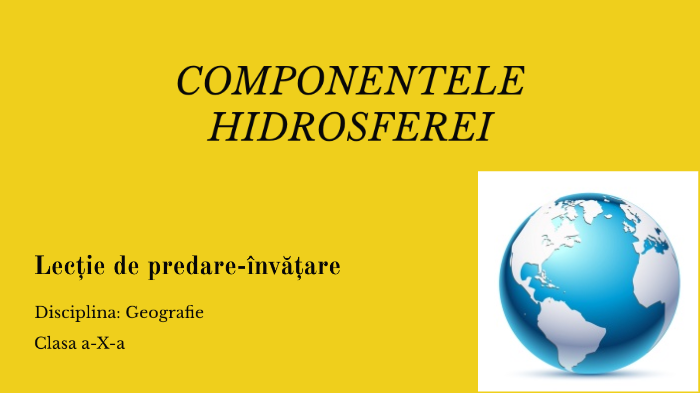 Componentele hidrosferei by Andreea Molnar on Prezi
