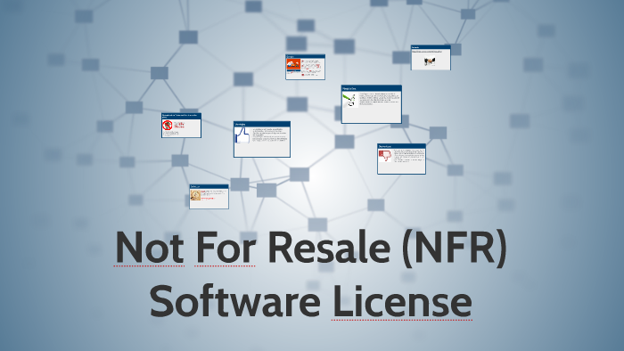 Not For Resale (NFR) Software License by tiago nava on Prezi