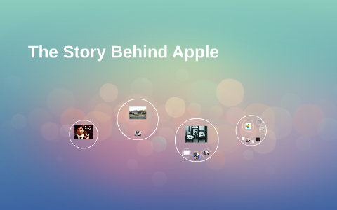 The Story Behind Apple by on Prezi