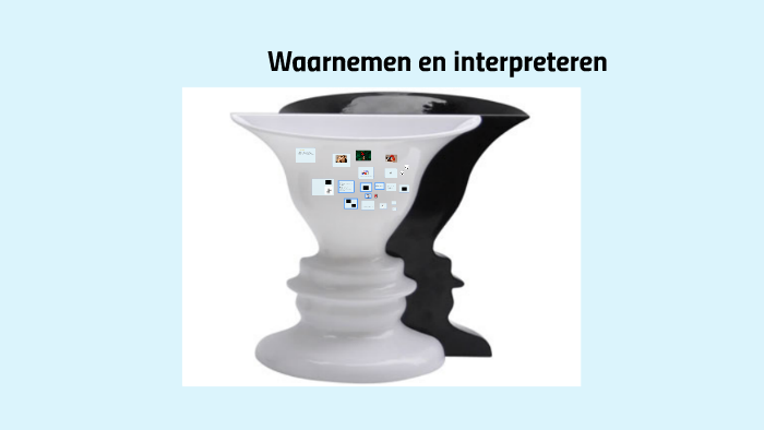 Waarnemen vs interpreteren by Kim van Suntenmaartensdijk on Prezi
