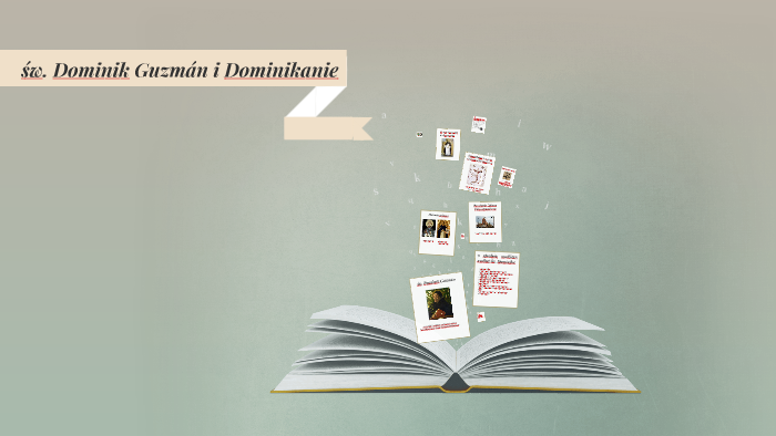 św. Dominik Guzmán i Dominikanie by Gabi Jaw on Prezi