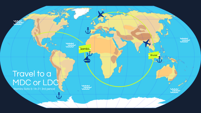 Travel to a MDC or LDC by Ramiro Soto on Prezi