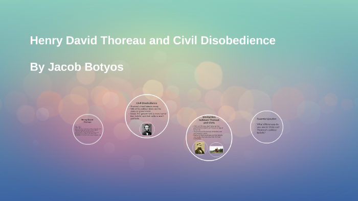 Henry David Thoreau and Civil Disobedience by Jacob Botyos on Prezi