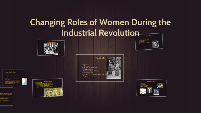 Changing Roles of Women During the Industrial Revolution by ruby mullen ...