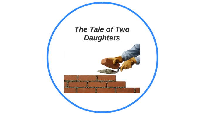The Tale of Two Daughters by A. A. on Prezi