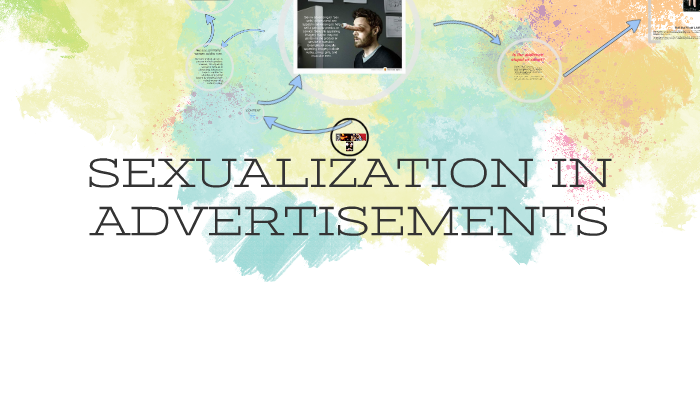 SEXUALIZATION IN ADVERTISEMENTS by ahmed malik on Prezi