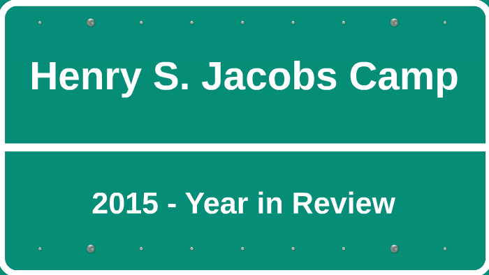 Henry S. Jacobs Camp by Becci Jacobs on Prezi