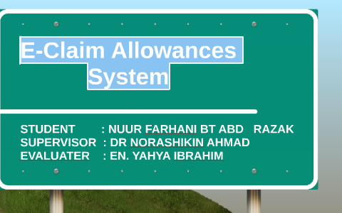 E-Claim Allowances System by Nuur Razak on Prezi
