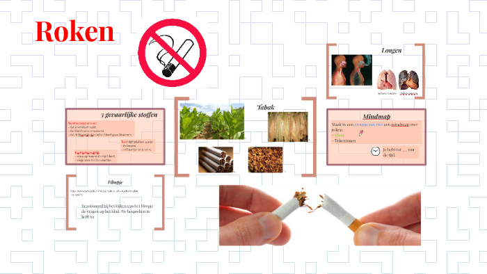 Roken: verslaving by Inge Keilman on Prezi