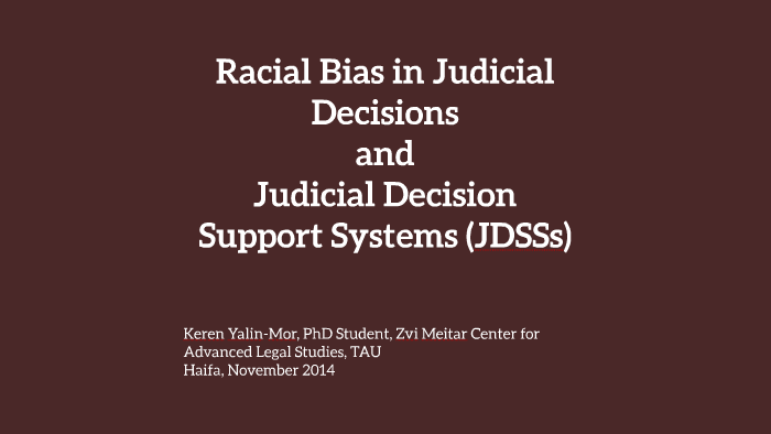 Racial Bias in Judicial Decisions by on Prezi