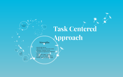 Task Centered Approach by Elizabeth Pascual on Prezi
