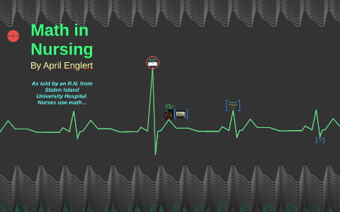Math in Nursing by April Englert on Prezi