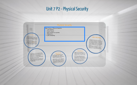 Unit 7 P2 - Physical Security by Dan Stevens on Prezi