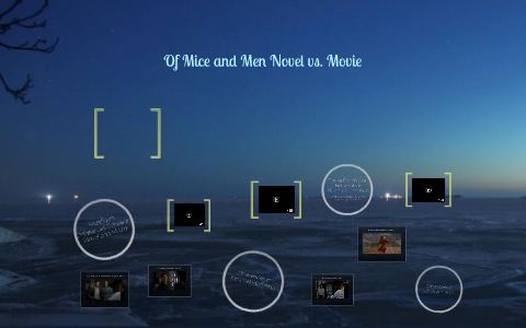 Of Mice and Men Novel vs. Movie by on Prezi