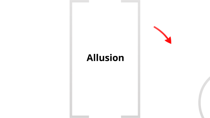 Allusions: Types, Purposes and Sources by Shelley Runnels Davis on Prezi