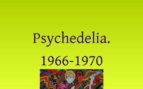 psychedelia art movement by serena sargent on Prezi