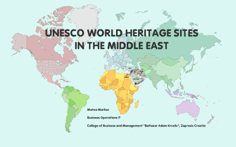 UNESCO WORLD HERITAGE SITES IN THE MIDDLE EAST by Matea M on Prezi
