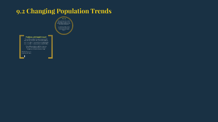 9.2 Changing Population Trends by Mike Fenn on Prezi