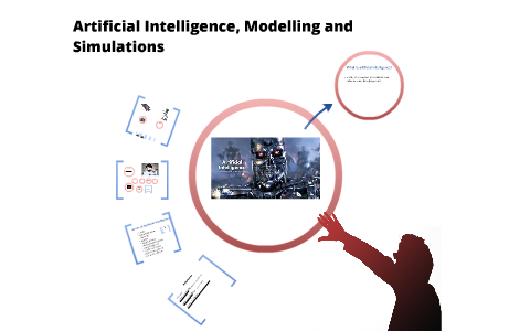 Artificial Intelligence, Simulations and Modelling by John lichaa on Prezi