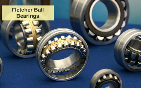 Fletcher Ball Bearings by on Prezi